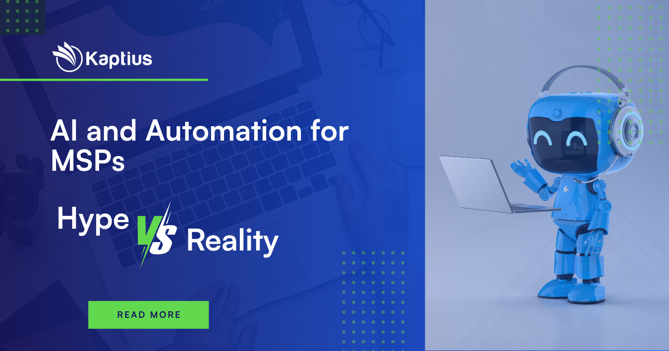 AI and Automation for MSPs: Hype vs. Reality
